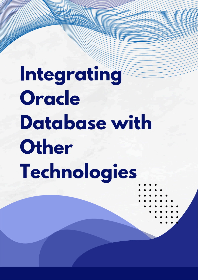 Integrating Oracle Database With Other Technologies Sigmastic